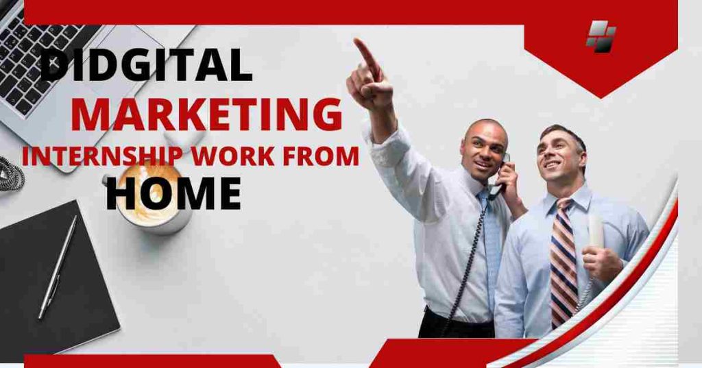 Digital Marketing Internship Work From Home: Full Guide