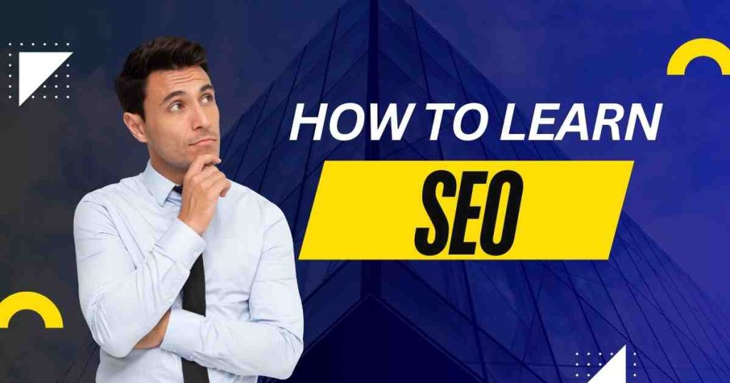 How to Learn SEO: Start Learning From Today