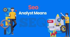 SEO Analyst: Your Guide to Better Website Optimization Today