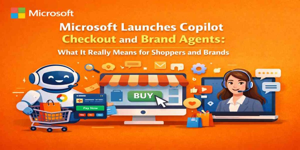 Microsoft Launches Copilot Checkout & Brand for AI Shopping